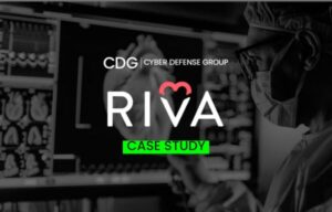 Riva Health Case Study | Cyber Defense Group
