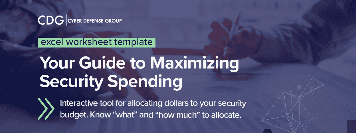 Security Budget Template | Cyber Defense Group